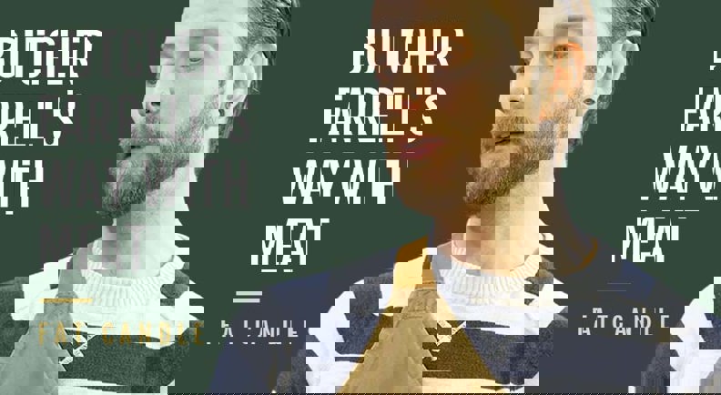 Butcher Farrell's Way with Meat: Fat Candle